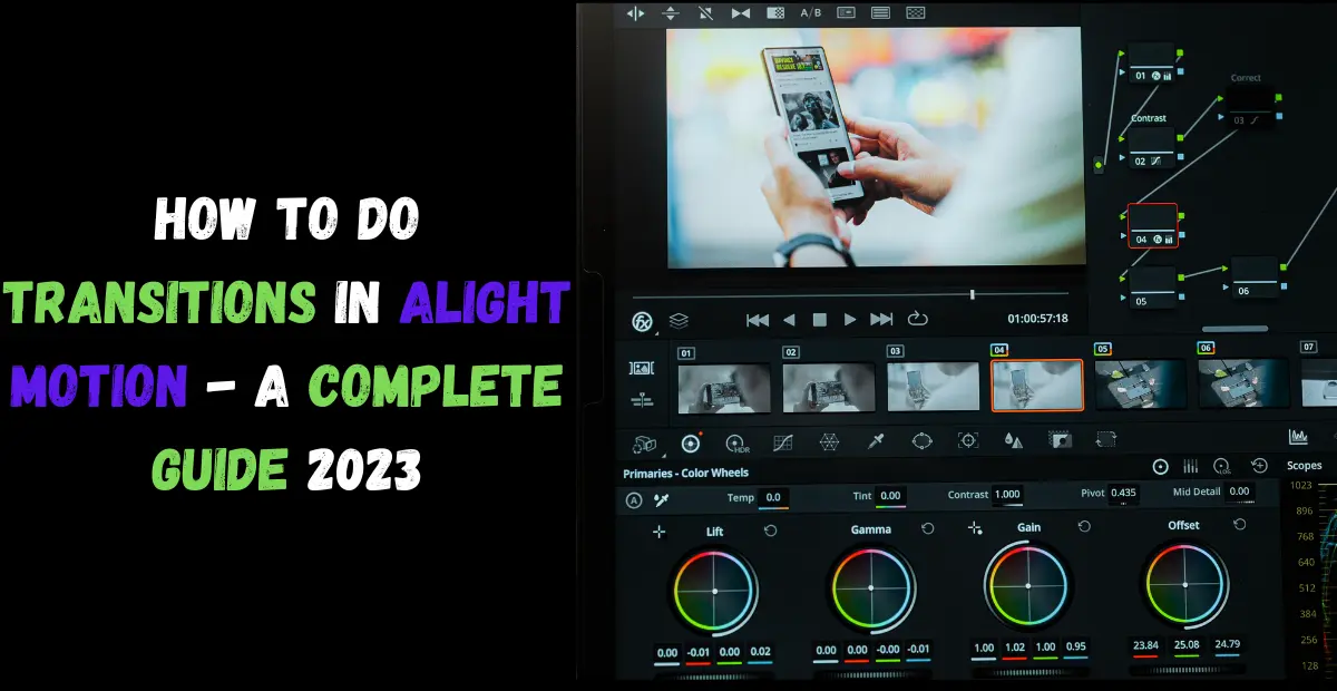 How to do Transitions in Alight Motion - A Complete Guide!